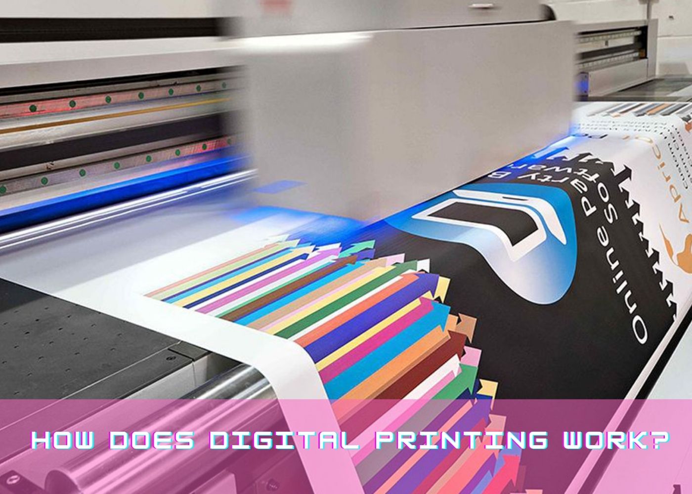 How Does Digital Printing Work 